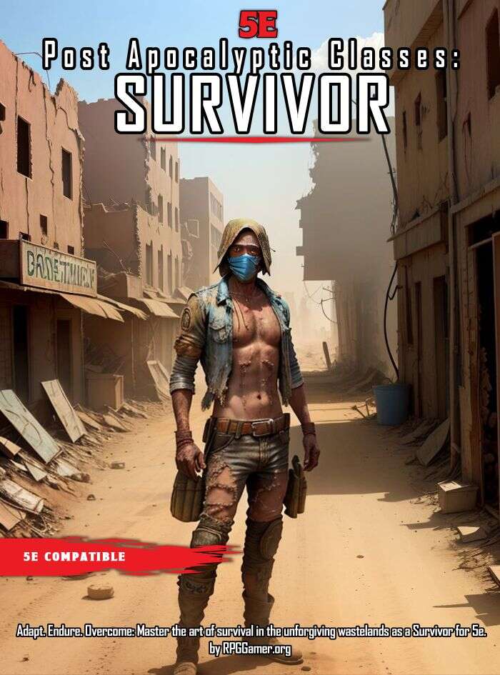 Post Apocalyptic Classes: Survivor - RPGGamer | DriveThruRPG