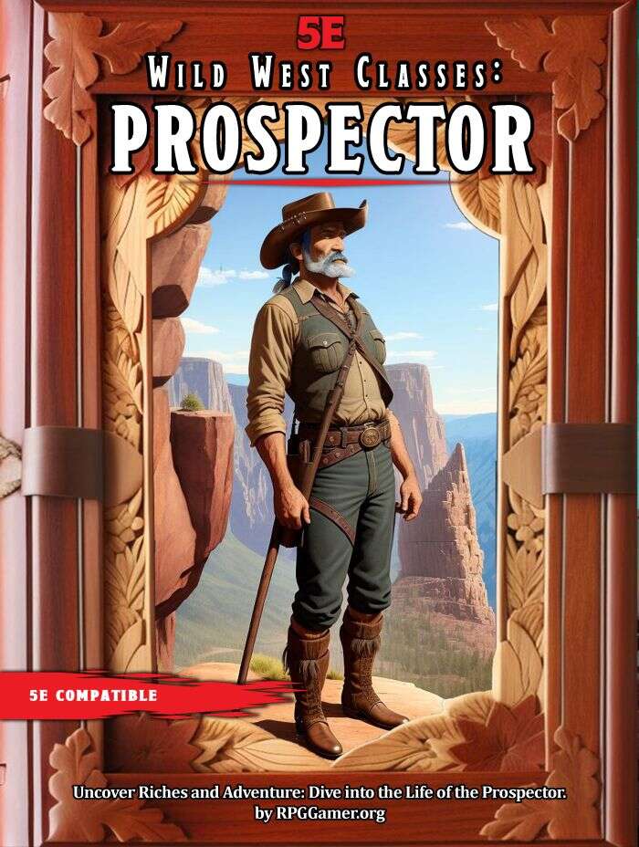 Wild West Classes: Prospector - RPGGamer | DriveThruRPG