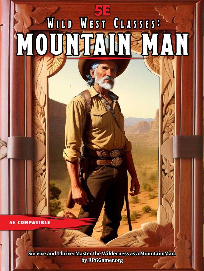 Wild West Classes: Mountain Man - RPGGamer | DriveThruRPG