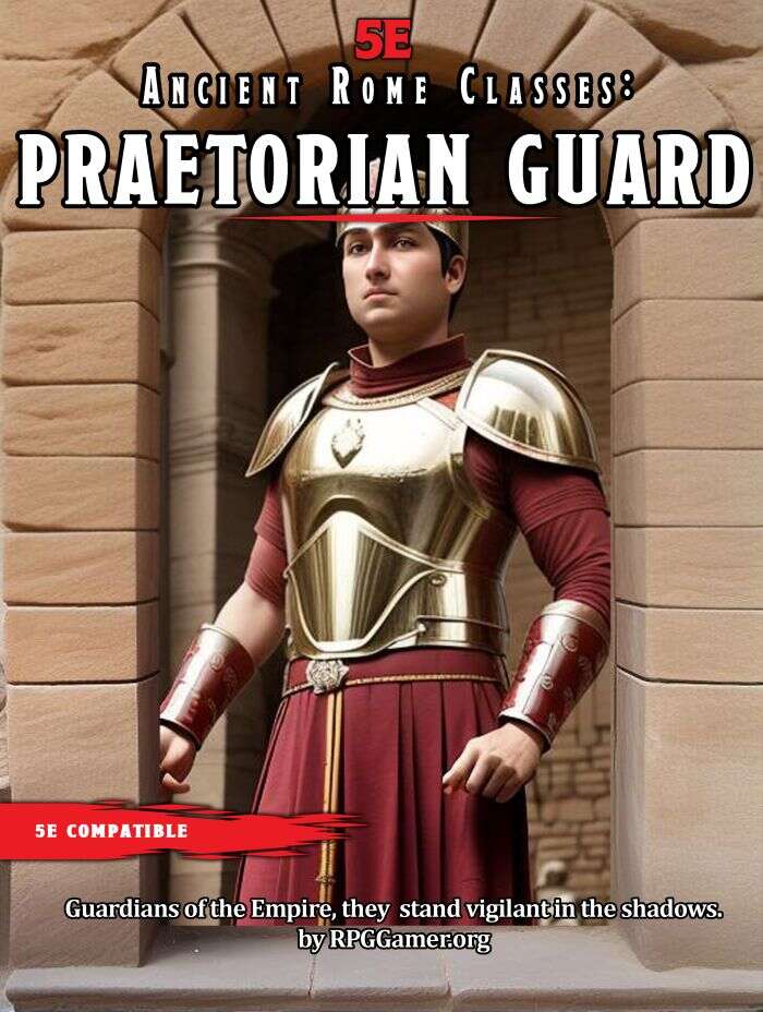 Ancient Rome Classes for 5e: Praetorian Guard - RPGGamer | DriveThruRPG