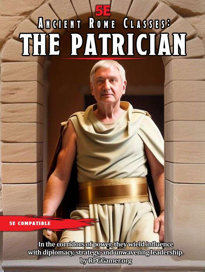 Ancient Rome Classes for 5e: Patrician - RPGGamer | DriveThruRPG