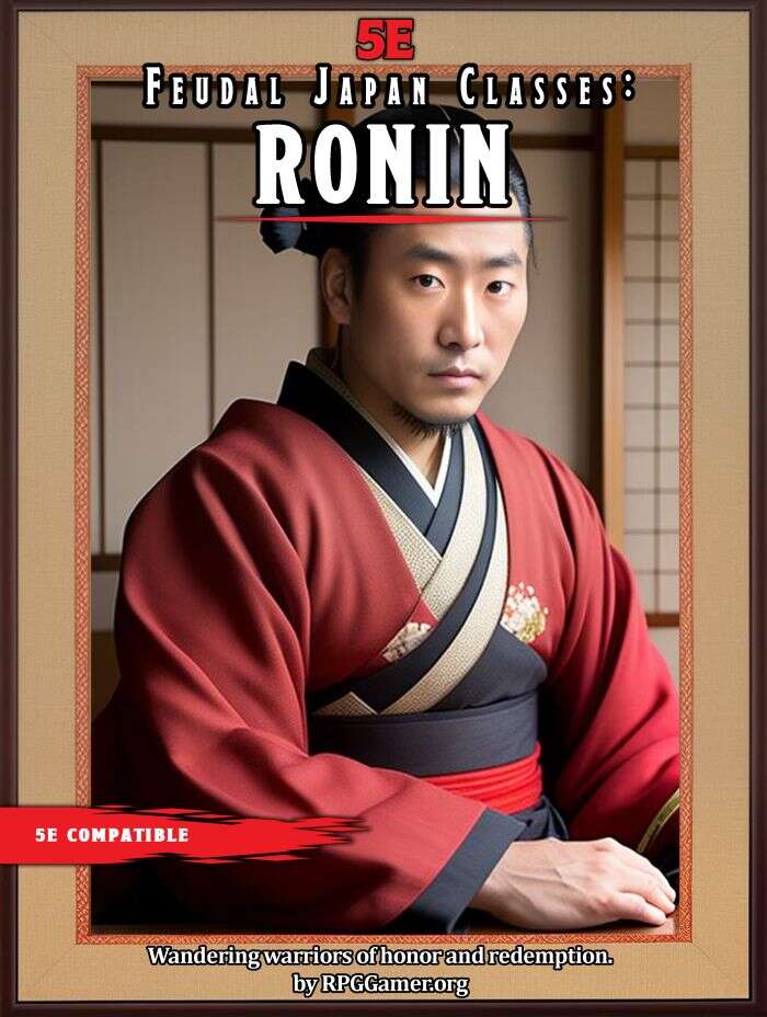 Feudal Japan Classes for 5e: Ronin - RPGGamer | DriveThruRPG