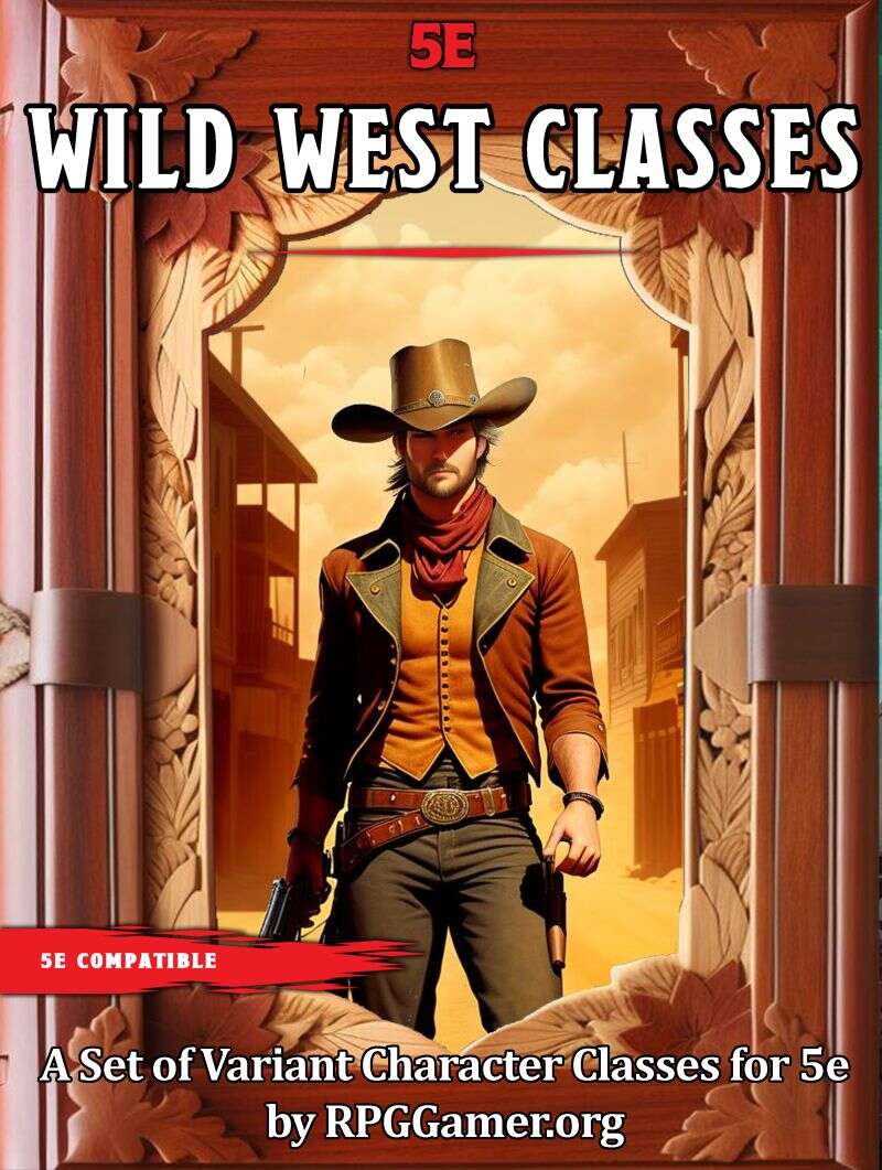 Wild West Classes: for 5e [BUNDLE] - RPGGamer | DriveThruRPG