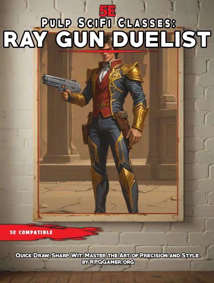Pulp Sci-fi Classes: Ray Gun Duelist - RPGGamer | DriveThruRPG