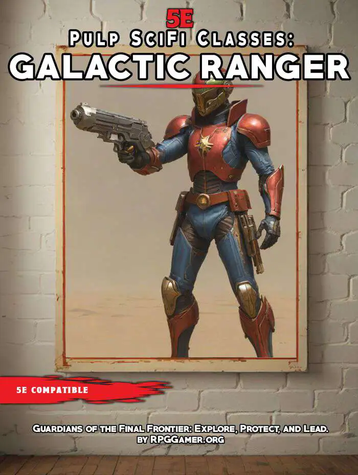 Pulp Sci-fi Classes: Galactic Ranger - RPGGamer | DriveThruRPG