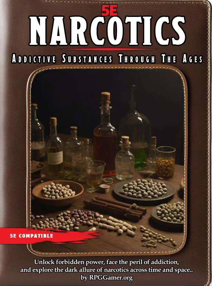 Narcotics: for 5e, Addictive Substances through the Ages - RPGGamer ...