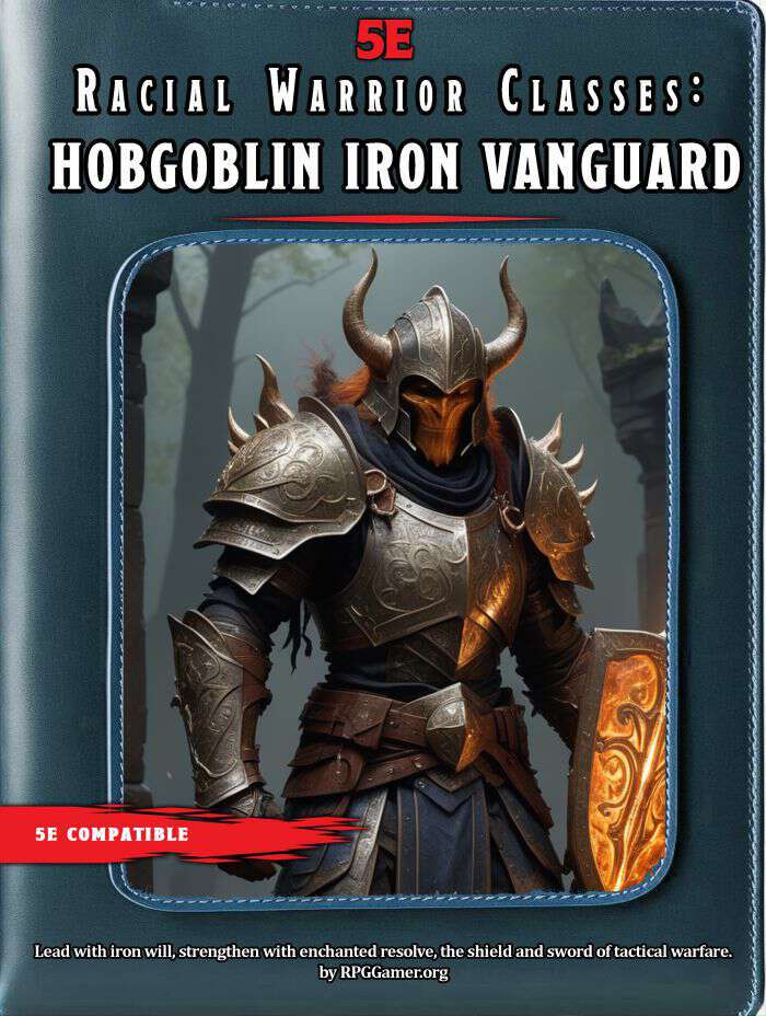 Racial Warrior Classes: Hobgoblin Iron Vanguard - RPGGamer | DriveThruRPG