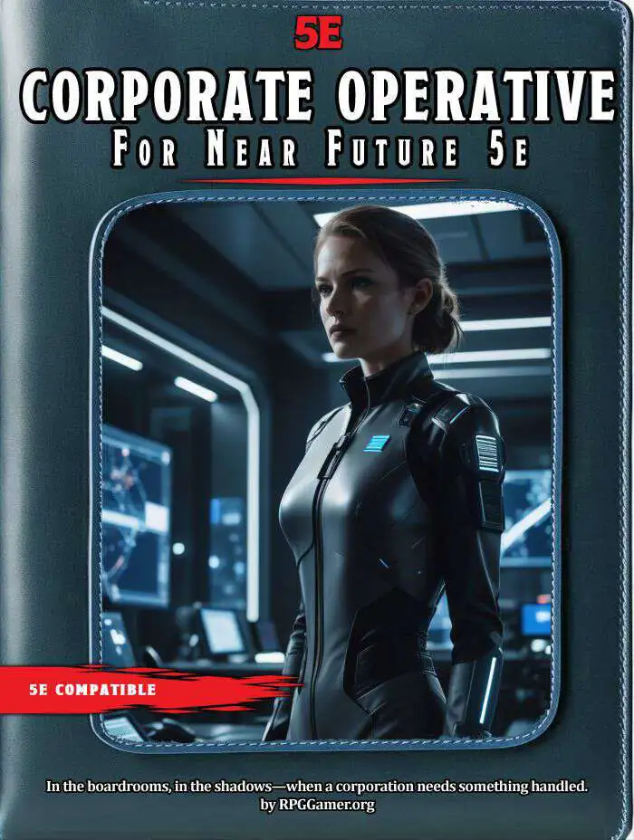 Near Future Classes for 5e: Corporate Operative - RPGGamer | DriveThruRPG