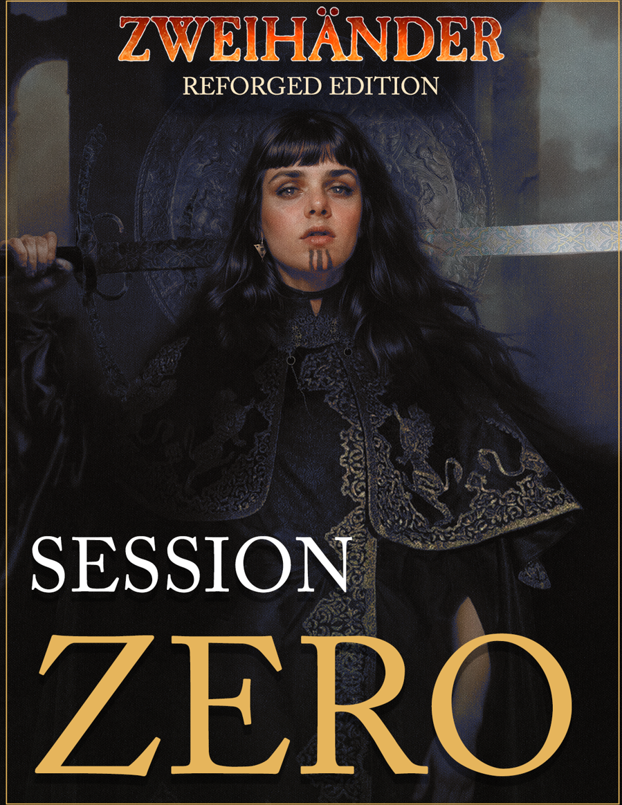 ZWEIHANDER RPG Reforged Edition: Session Zero - ZWEIHANDER Games | DriveThruRPG