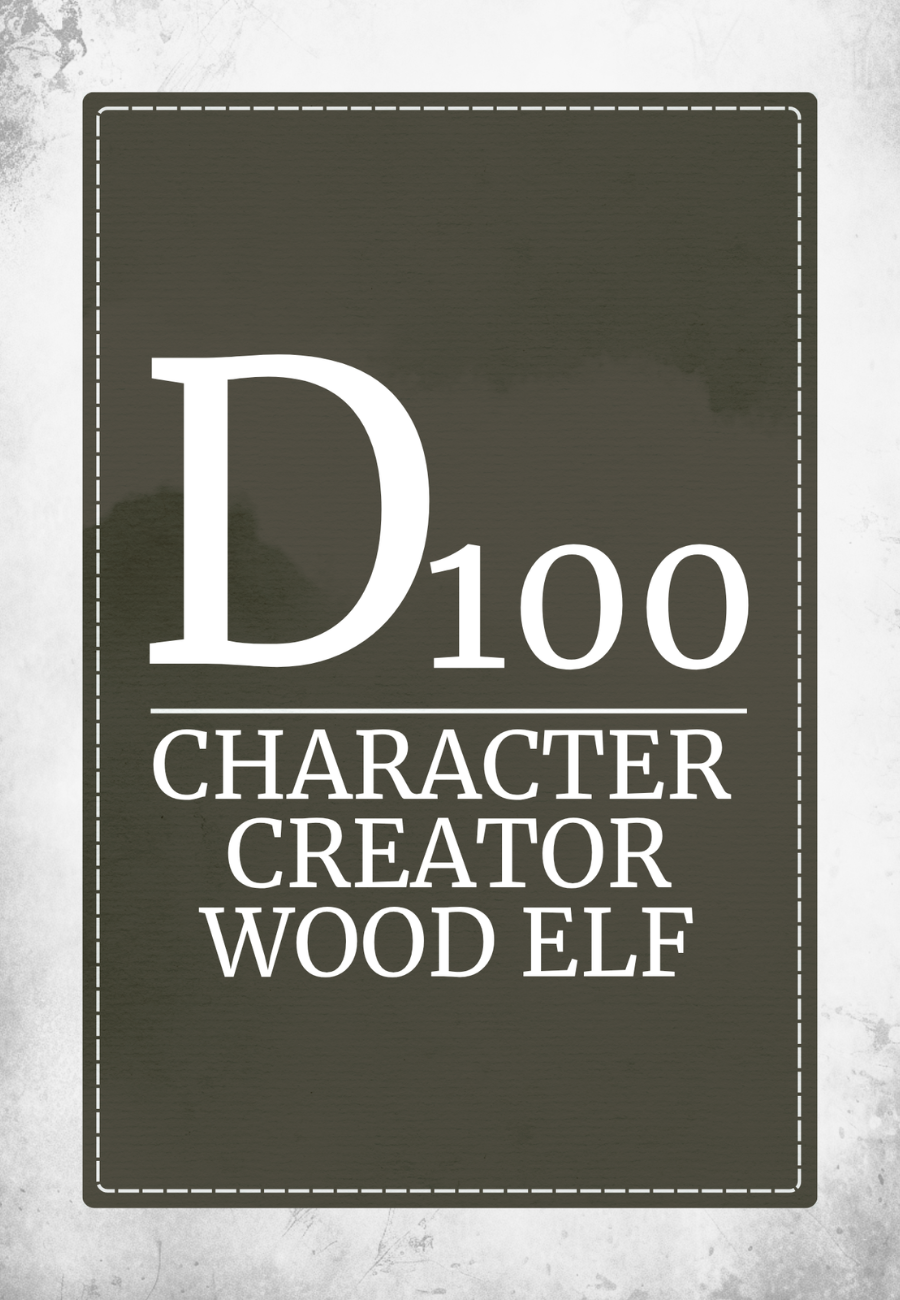 D100 Character Creator: Wood Elf - Wytchin Hour | DriveThruRPG