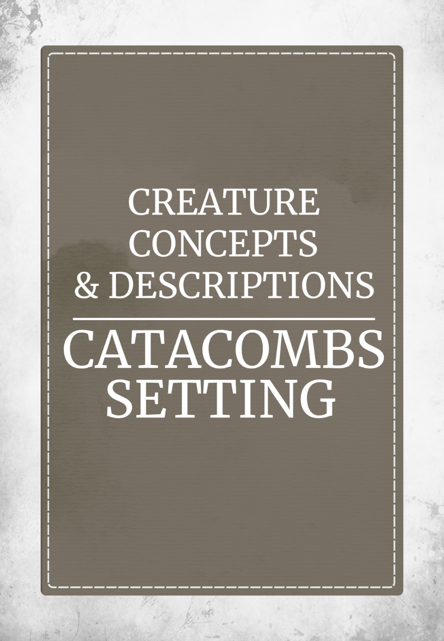 Creature Concepts & Descriptions: Catacombs - Wytchin Hour | DriveThruRPG