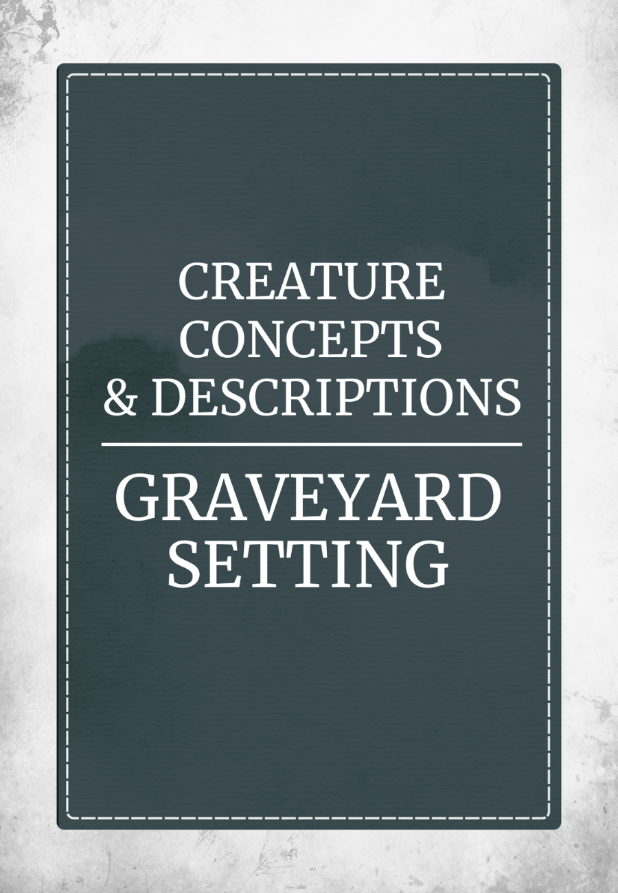 Creature Concepts & Descriptions: Graveyard - Wytchin Hour | DriveThruRPG