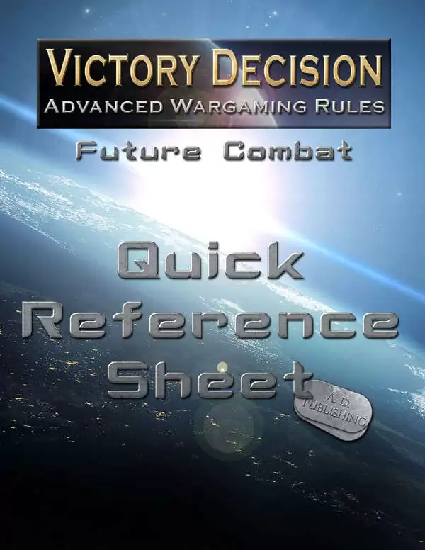 Victory Decision: Future Combat - Quick Reference Sheet - A.D ...