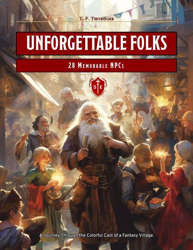 Unforgettable Folks - 28 Memorable NPCs for 5e - T. F. Thoroger ...