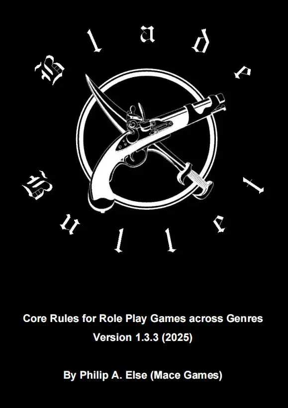 Blade & Bullet: Core Rules for Role Play Games across Genres - Mace ...
