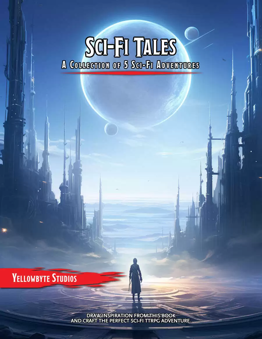 Sci-Fi Tales: A Collection of 5 Sci-Fi Adventures - Yellowbyte Studios | DriveThruRPG