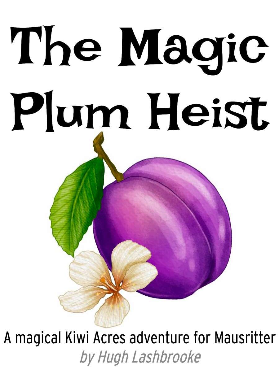 The Magic Plum Heist: A Mausritter adventure - Ten Acre Games ...