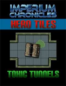 Imperium Chronicles - Hero Tiles: Toxic Tunnels - Imperium Group, LLC ...