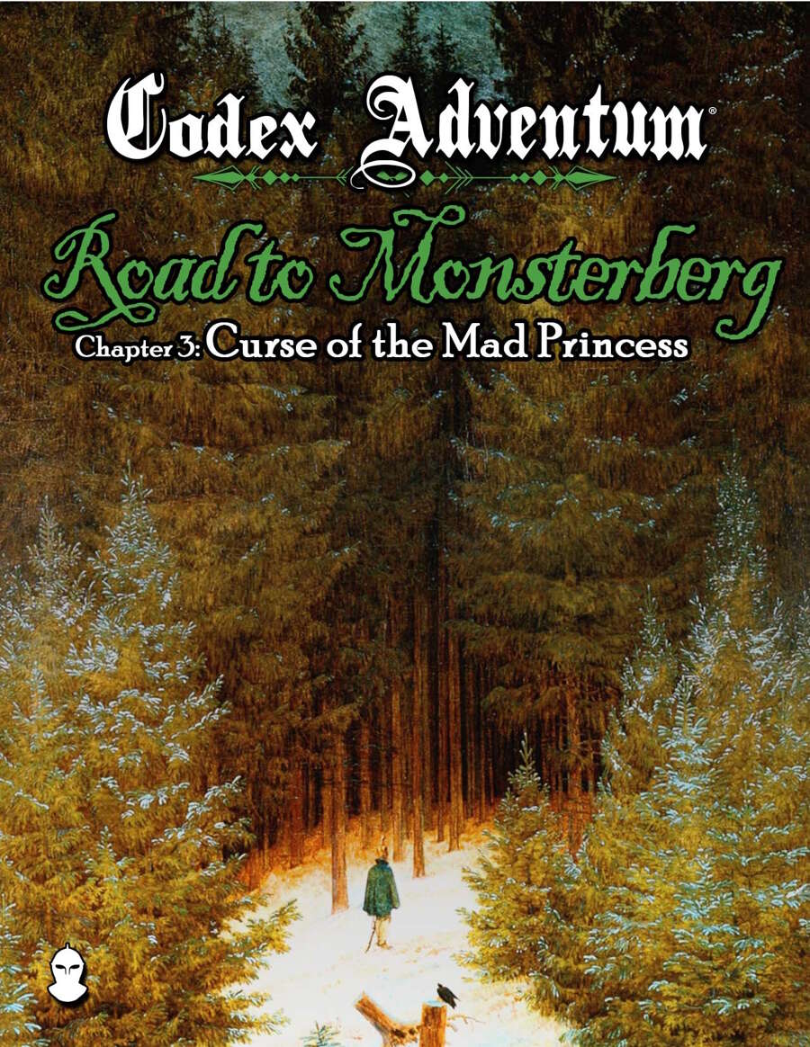The Road to Monsterberg, Curse of the Mad Princess - Codex Integrum LLC ...