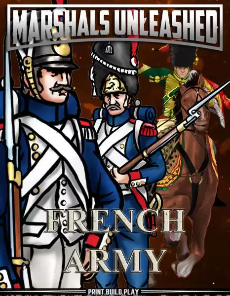 The French army | Marshals Unleashed - Print Build Play | MU-Armies ...