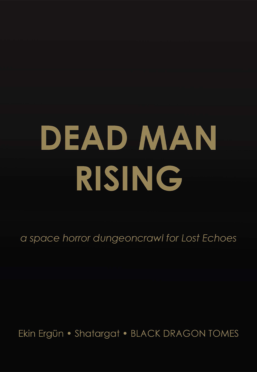 Dead Man Rising - Adventure for Lost Echoes - Black Dragon Tomes ...