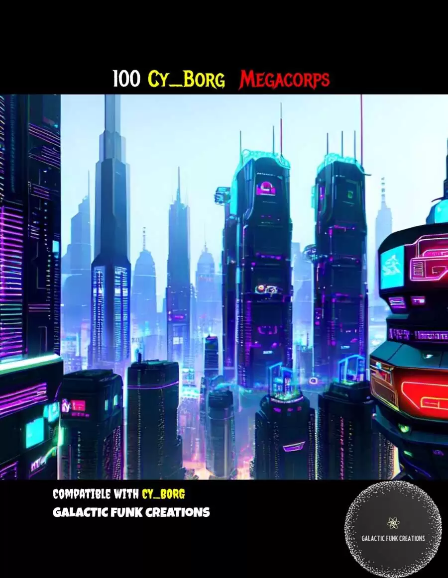 100 CY_BORG Megacorps - Galactic Funk Creations | DriveThruRPG