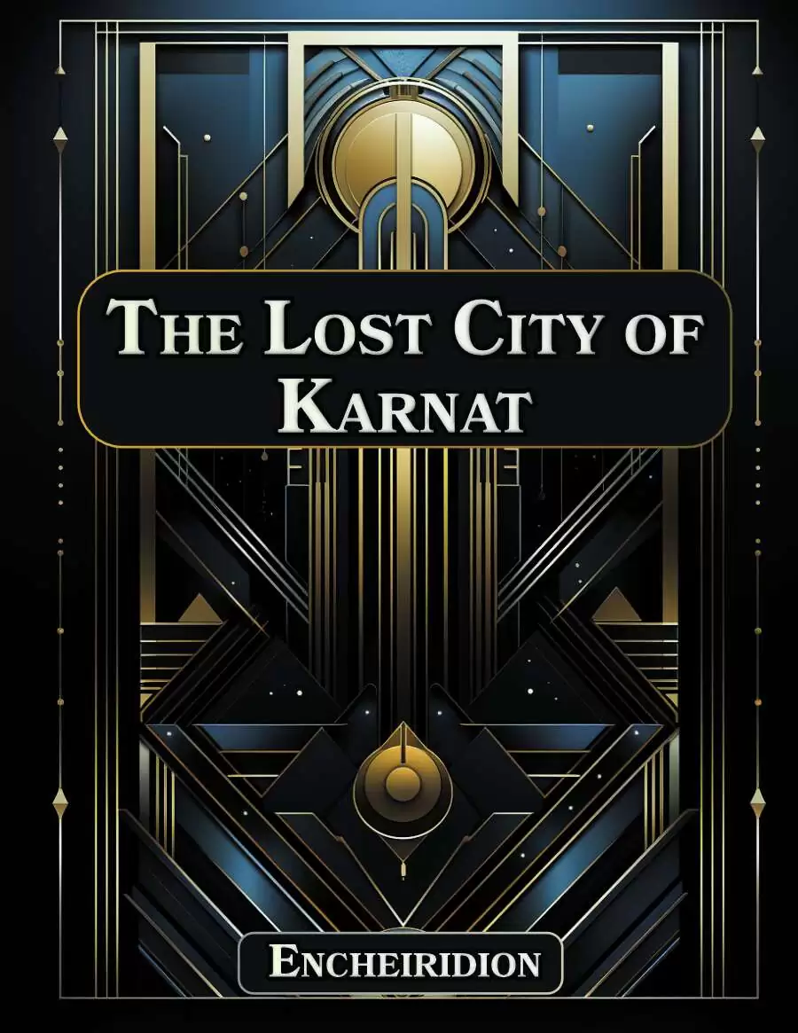 The Lost city of Karnat - Encheiridion | DriveThruRPG