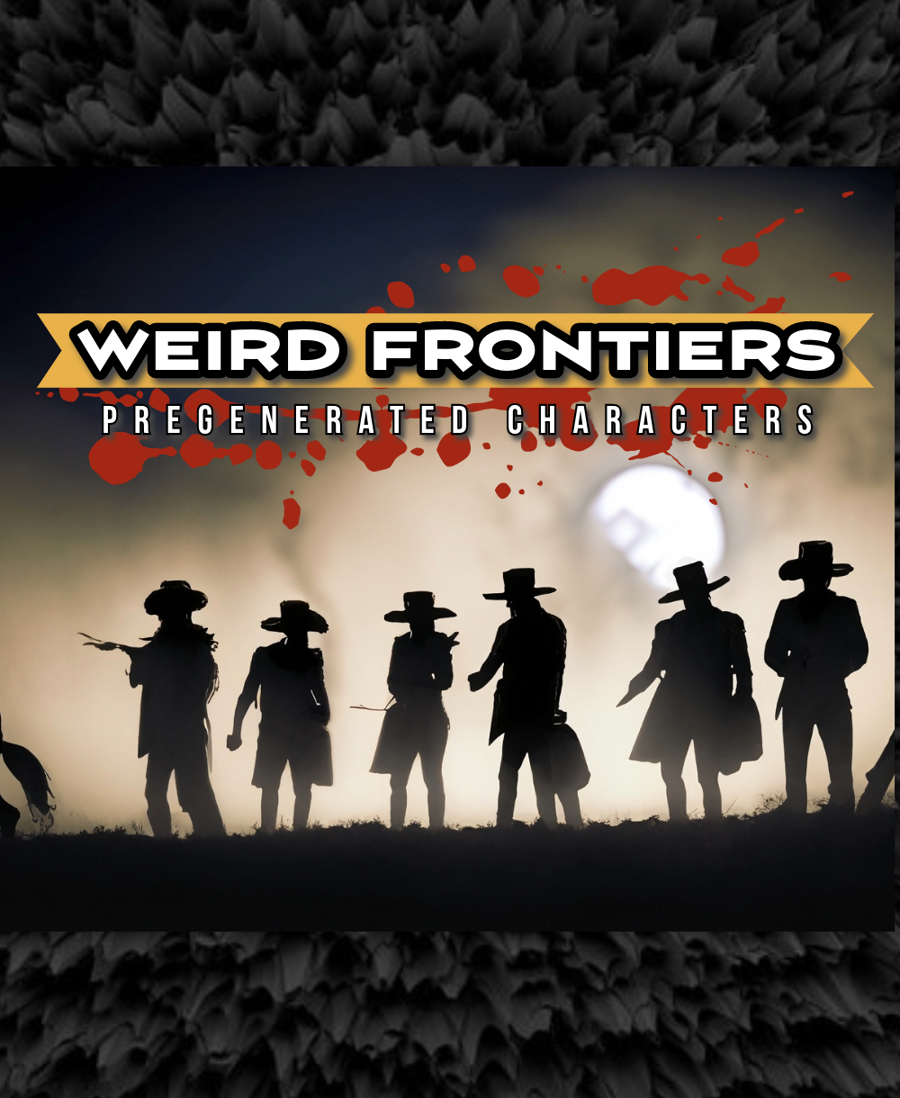 Weird Frontiers Pre-Gen Characters - Mark Anticole | DriveThruRPG