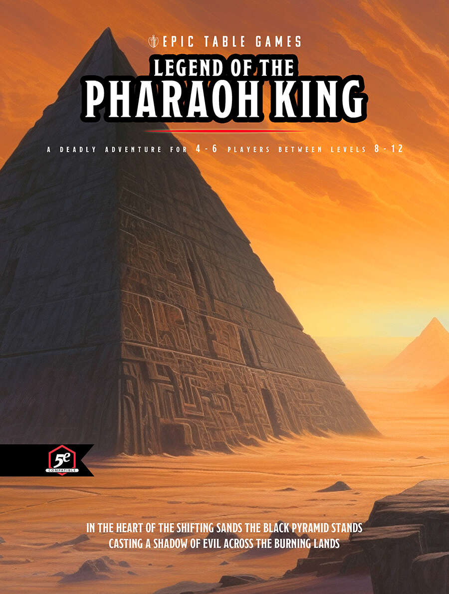 Legend of the Pharaoh King - Epic Table Games | DriveThruRPG