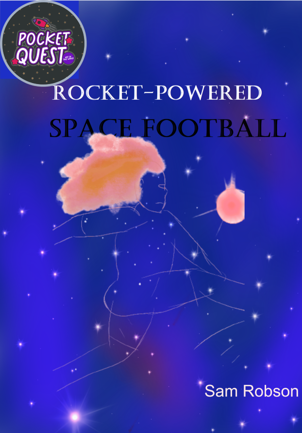 Rocket-Powered Space Football - Sam Robson | DriveThruRPG