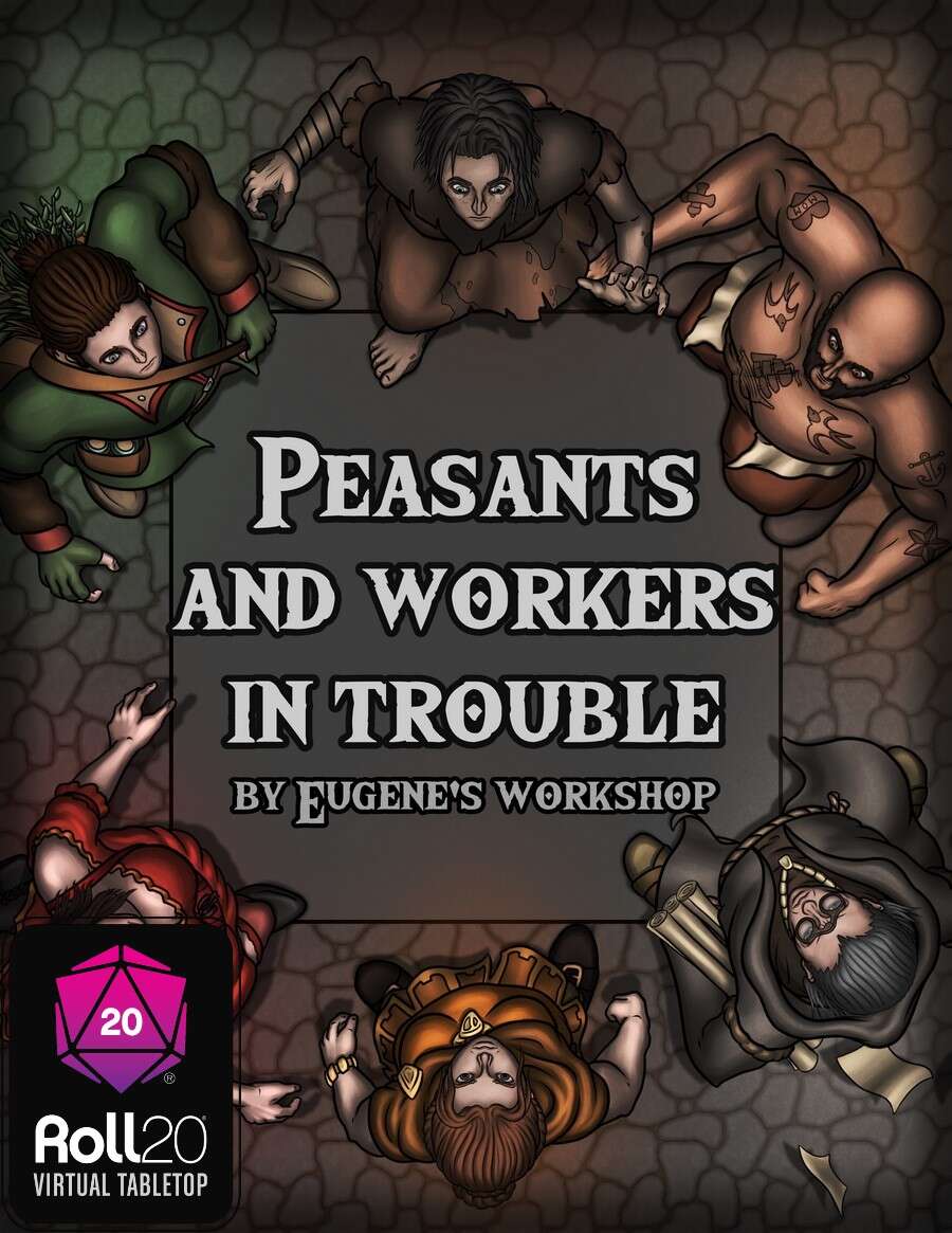 Peasants and Workers in Trouble for Roll20 VTT - Eugene's Workshop ...