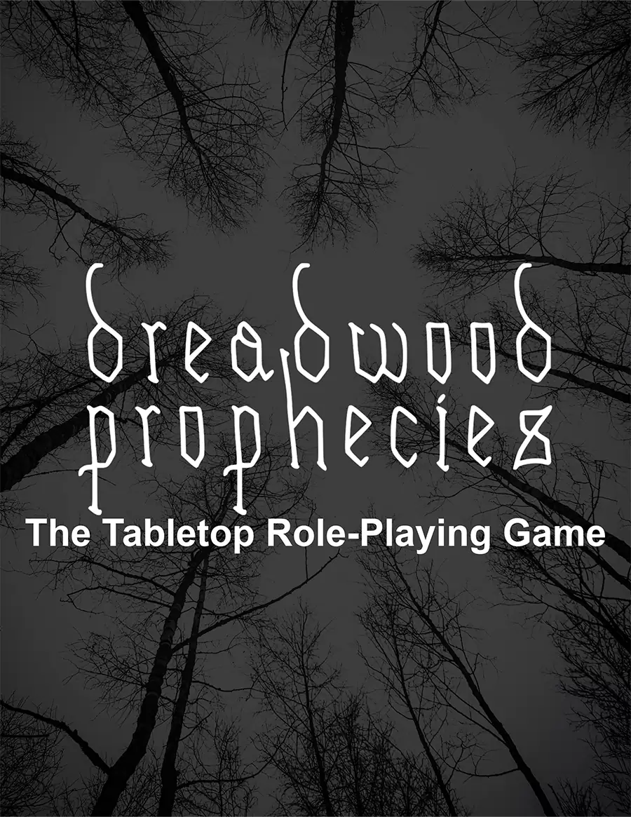 Dreadwood Prophecies - The Tabletop RPG & audio bundle - dreadwood ...