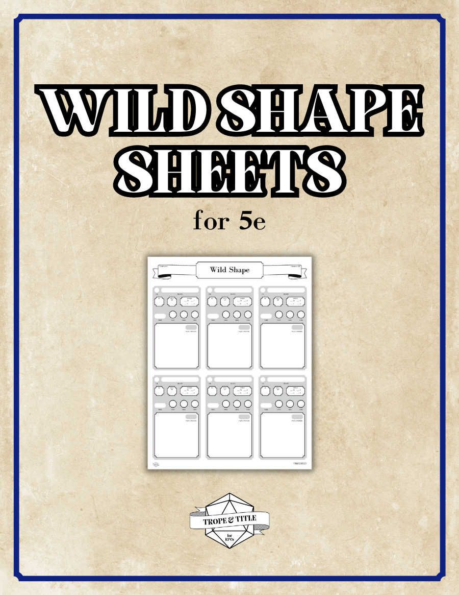 Supplementary Gameplay Sheets for 5e: Wild Shape Sheets - Trope & Title ...
