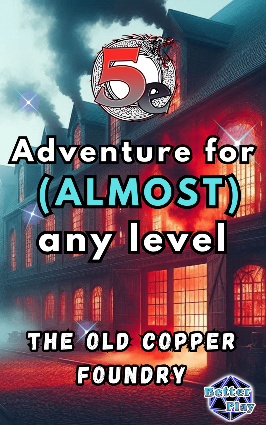 The Old Copper Foundry (5e Adventure for Almost Any Character Level ...