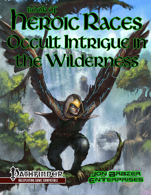 Book of Heroic Races: Occult Intrigue in the Wilderness (PFRPG) - Jon ...