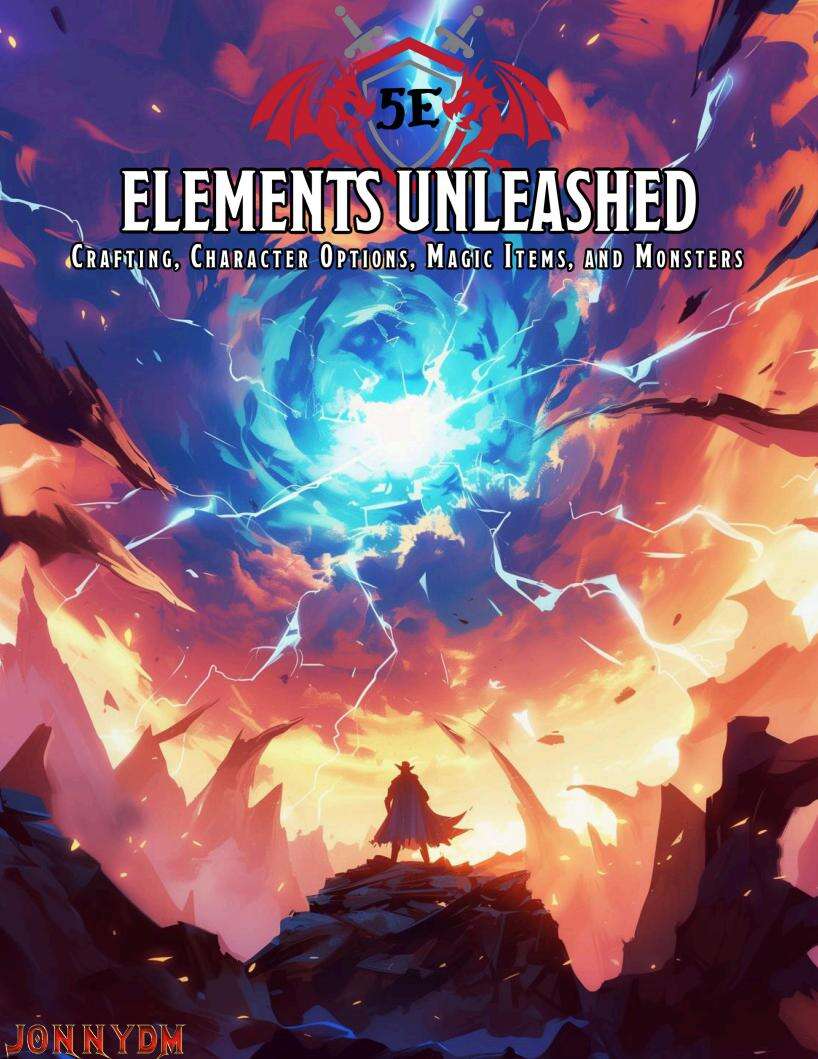 Elements Unleashed: Crafting, Character Options, Magic Items, Monsters ...