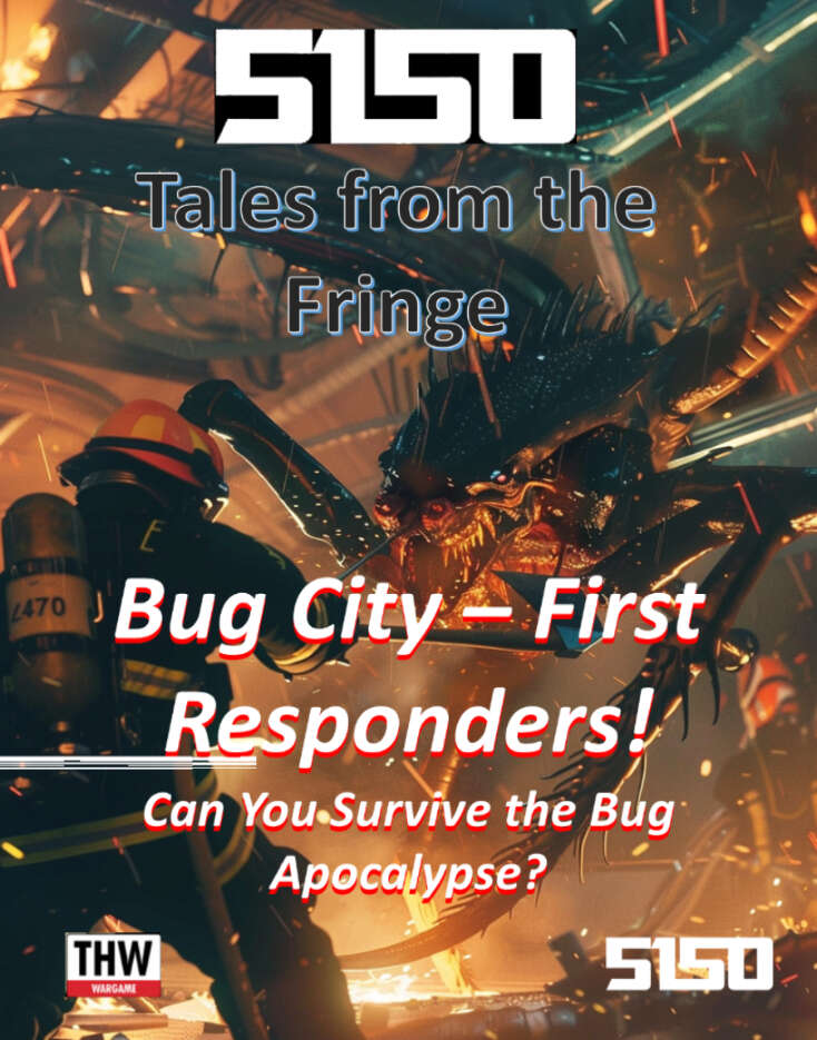 5150 Bug City - First Responders - Two Hour Wargames | DriveThruRPG