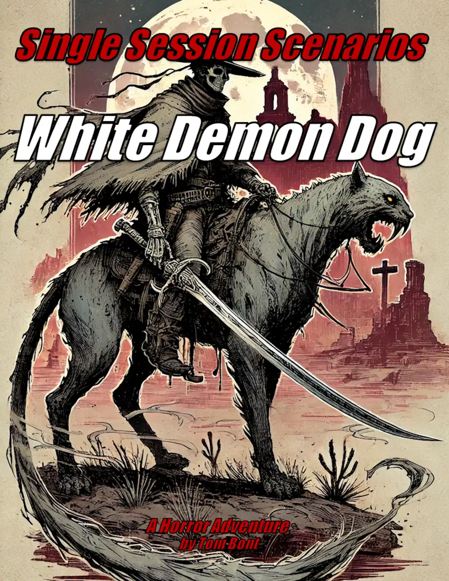 Single Session Scenarios: White Demon Dog - Table 30 Press ...