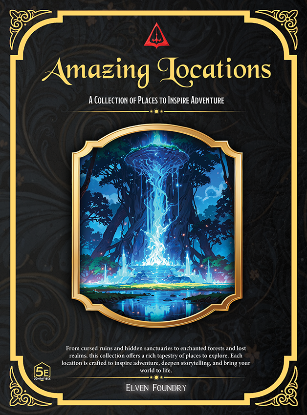 Amazing Locations Golden Edition - Elven Foundry | DriveThruRPG