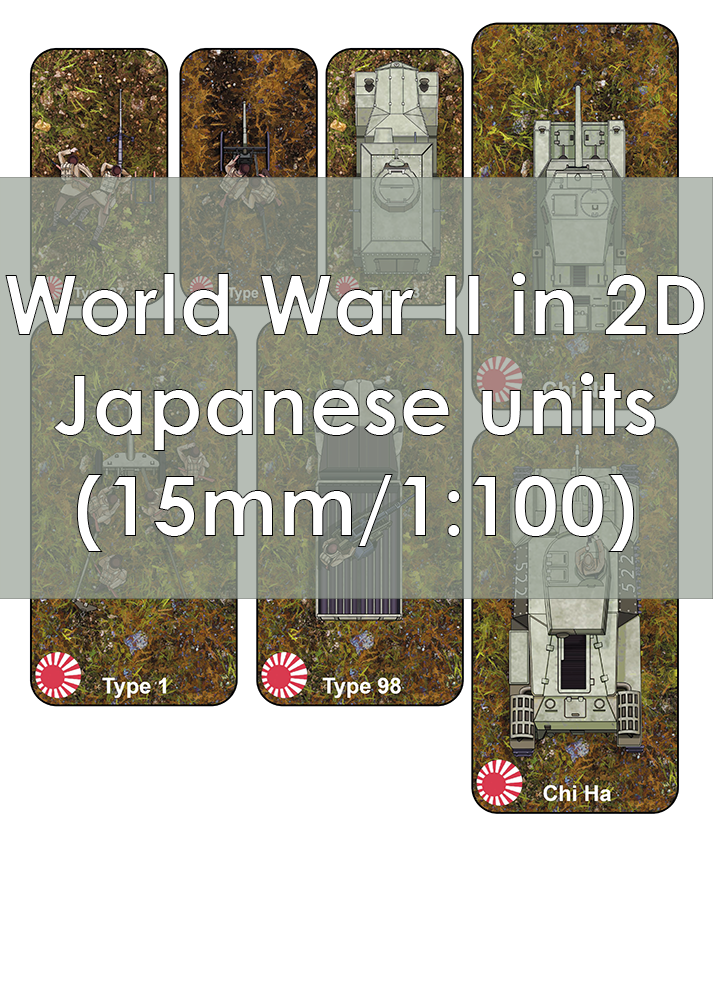 World War 2 in 2D Japanese Units 1:100 (15 mm) - TankettePublishing ...