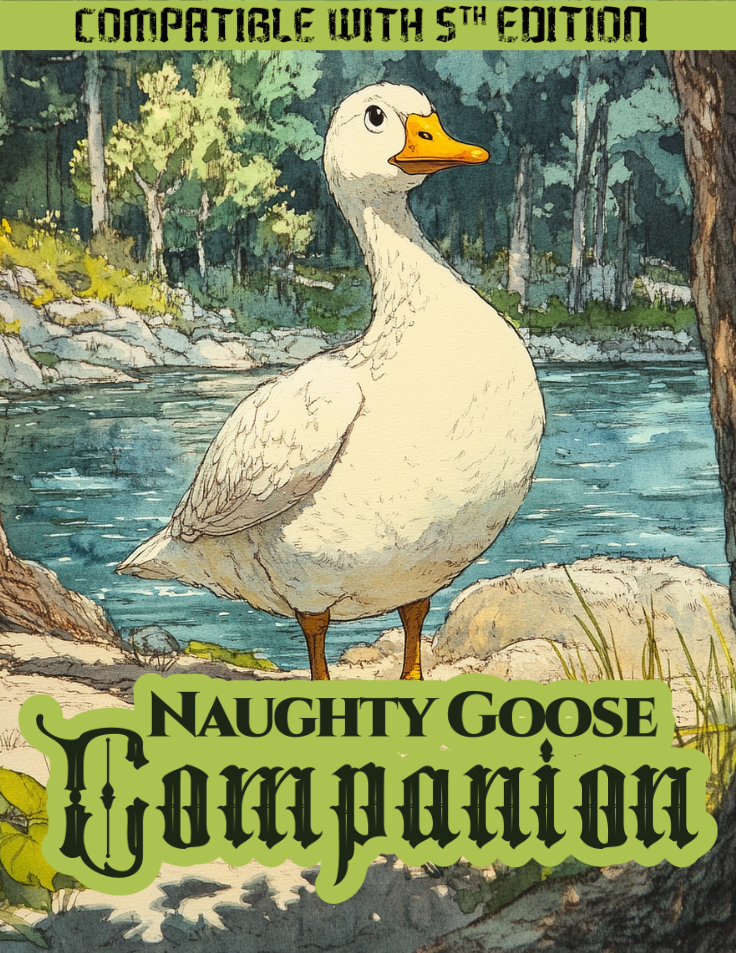 Naughty Goose - A Unique Companion for 5e - A4 Play | Companion ...