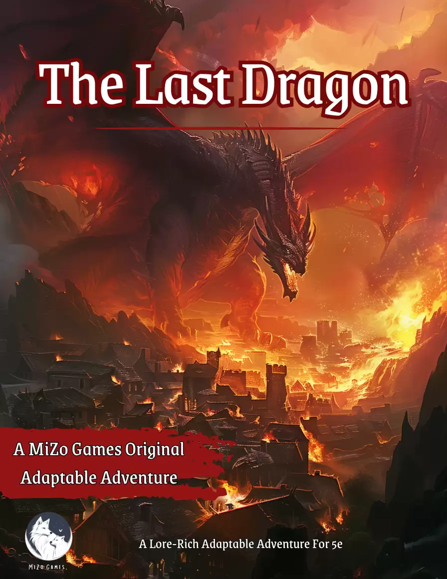 The Last Dragon (5e Adaptable Adventure) - MiZo Games | DriveThruRPG