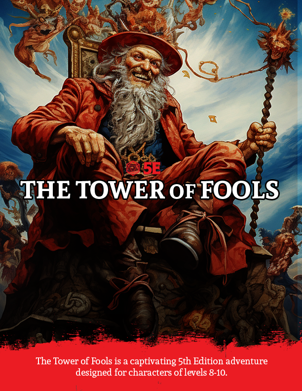The Tower of Fools 5E - Adventure for Levels 8-10 - Eric Bleney ...