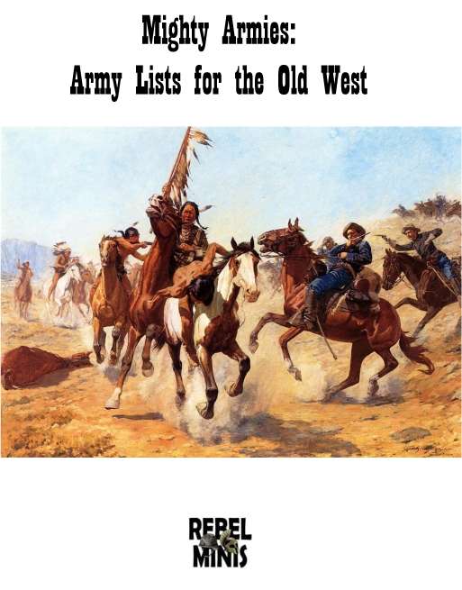Mighty Armies: Army Lists for the Old West - Rebel Minis | DriveThruRPG