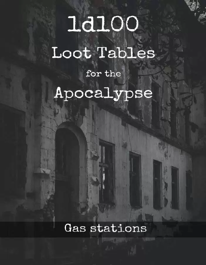 1d100 Loot Tables - Apocalypse - Gas stations - Oasis Sage | DriveThruRPG