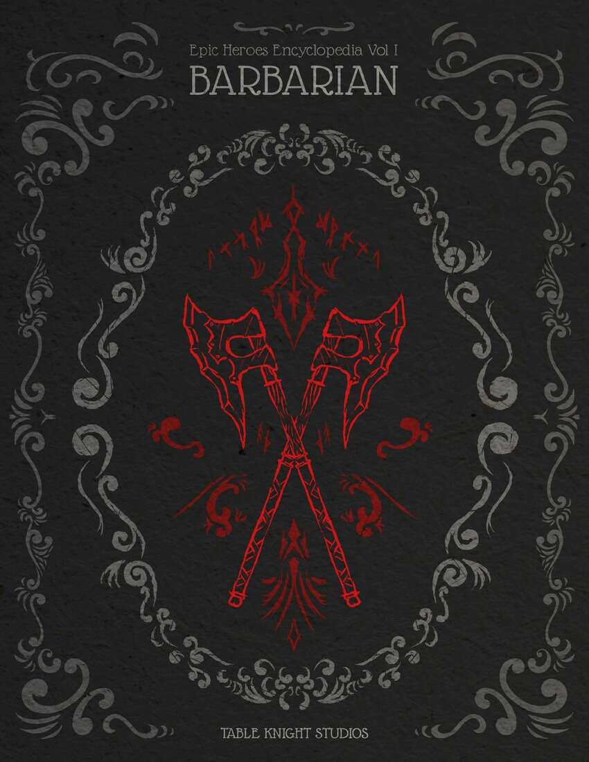 Epic Heroes Encyclopedia Vol 1: Barbarian - Table Knight Studios ...