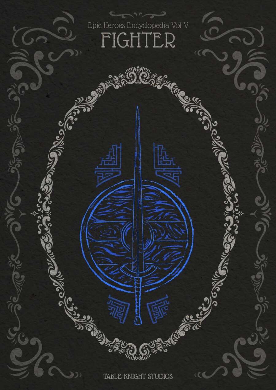 Epic Heroes Encyclopedia Vol 5: Fighter PDF - Table Knight Studios | DriveThruRPG
