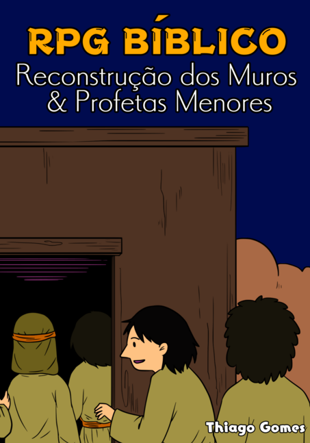 RPG Bíblico - Reconstrução dos Muros & Profetas Menores - thiagogomes ...