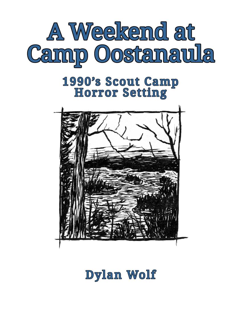 A Weekend at Camp Oostanaula - 90's Horror Scout Camp Setting - Dylan ...