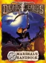Deadlands Classic: Marshal's Handbook - Pinnacle Entertainment ...